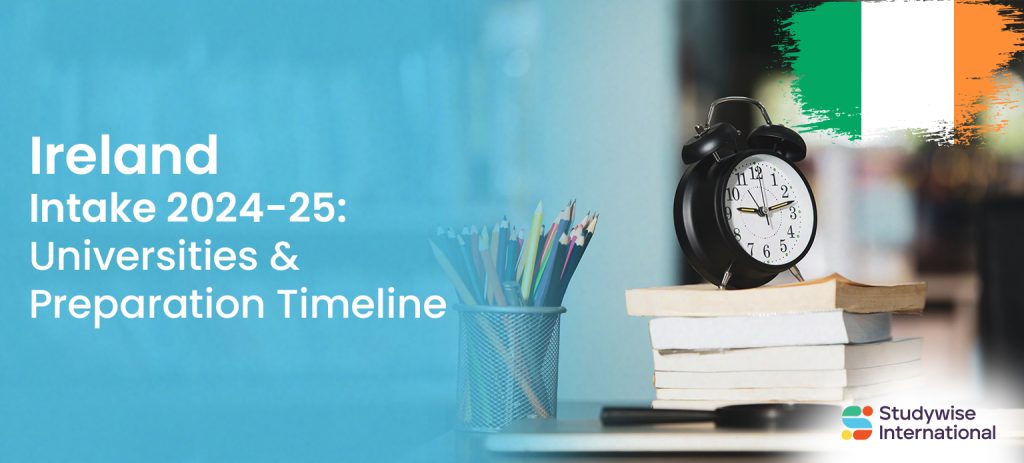 Ireland Intake 2024-25: Universities & Preparation Timeline - StudyWise ...